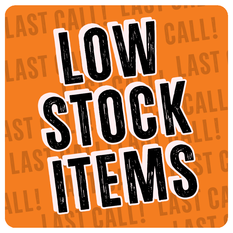 Last Call! Low Stock Items ⚠️